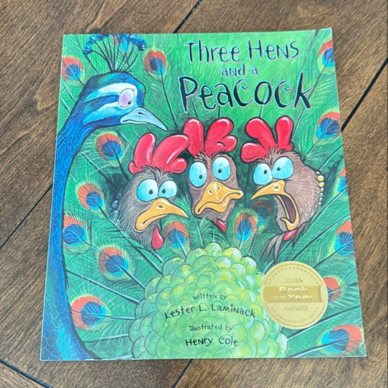 Three Hens and a Peacock by Lester L. Laminack
