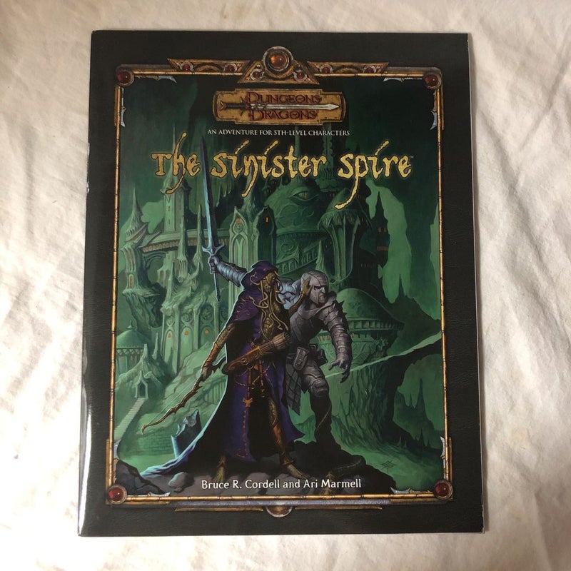 The Sinister Spire by Bruce R. Cordell, Ari Marmell