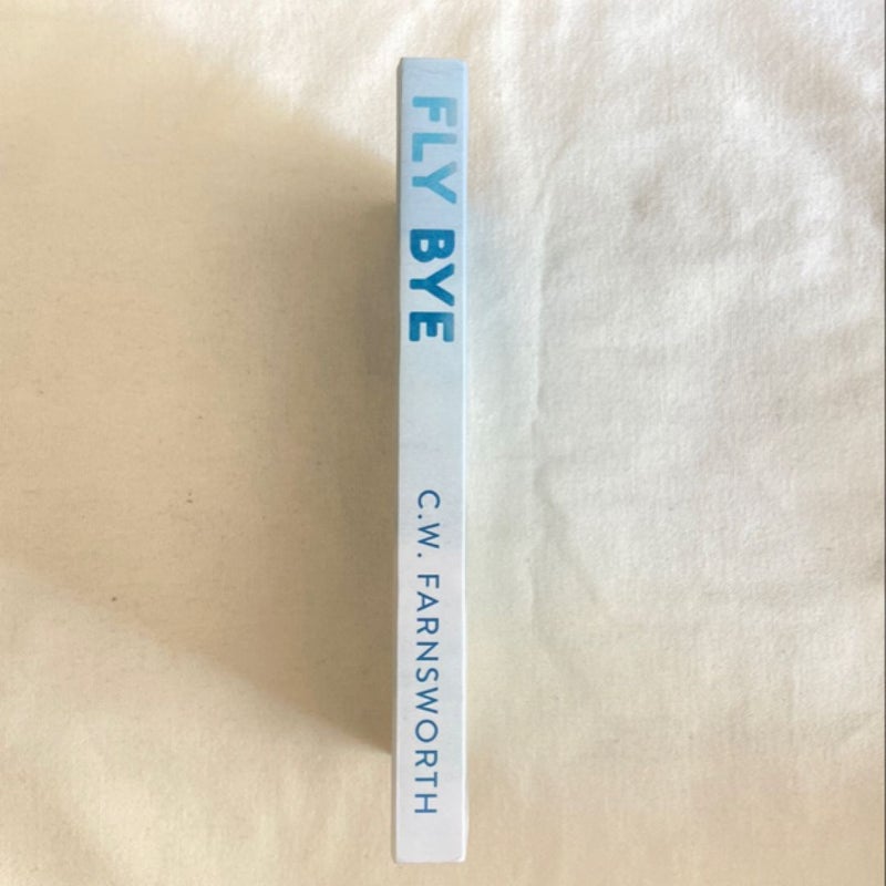Fly Bye by C. W. Farnsworth