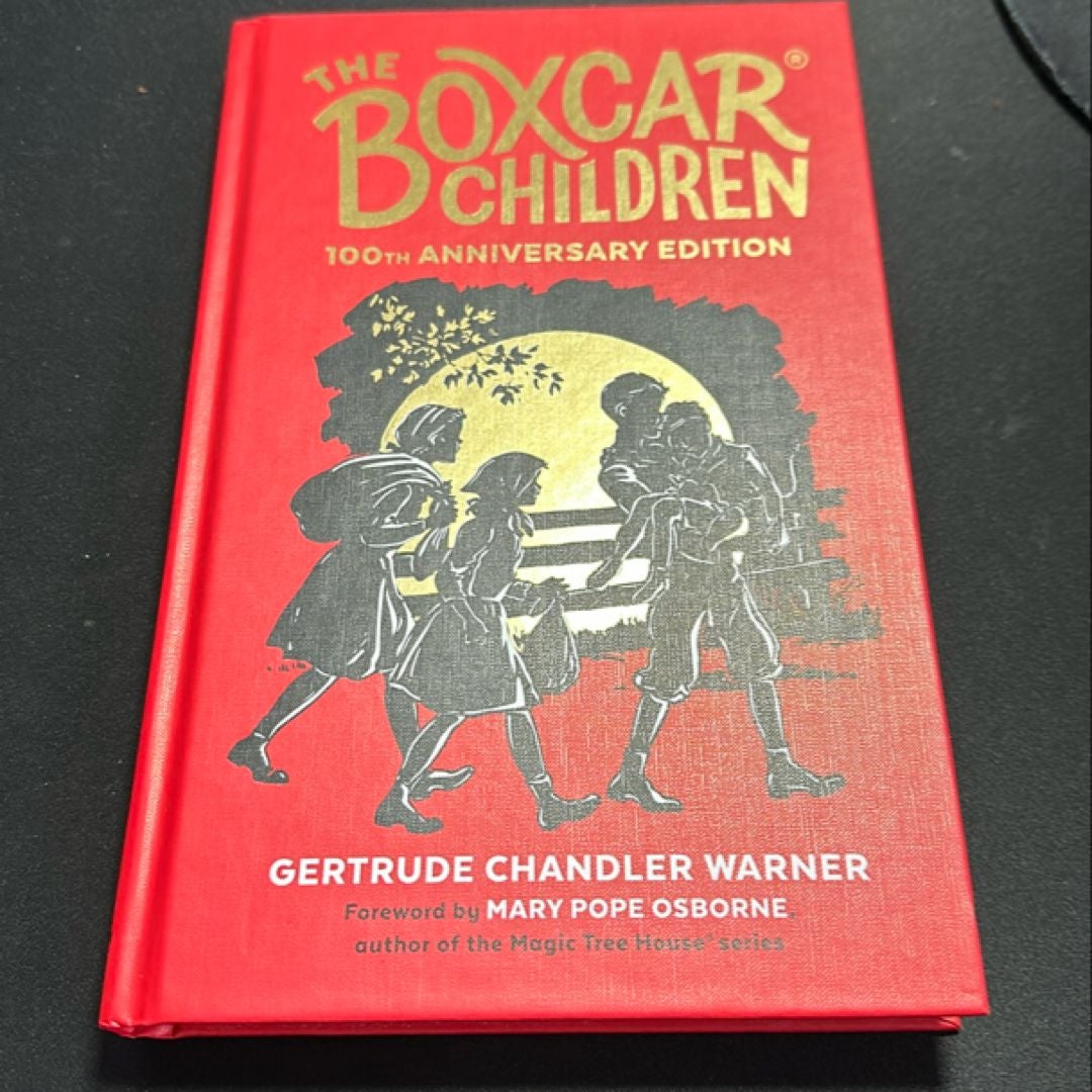 The Boxcar Children 100th Anniversary Edition by Gertrude Chandler Warner