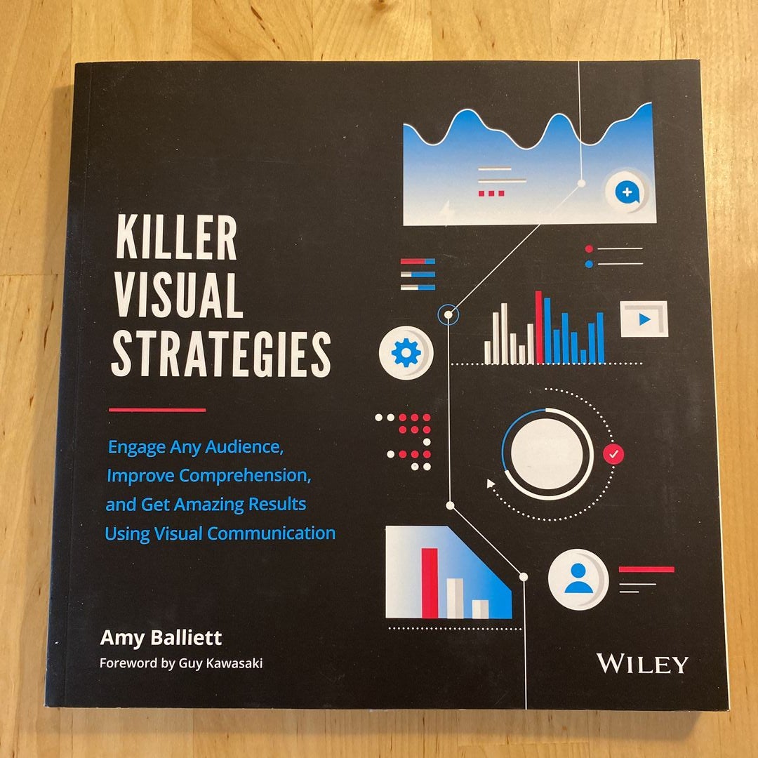 Killer Visual Strategies by Amy Balliett, Guy. Kawasaki