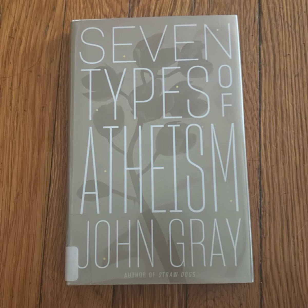 Seven Types of Atheism by John Gray