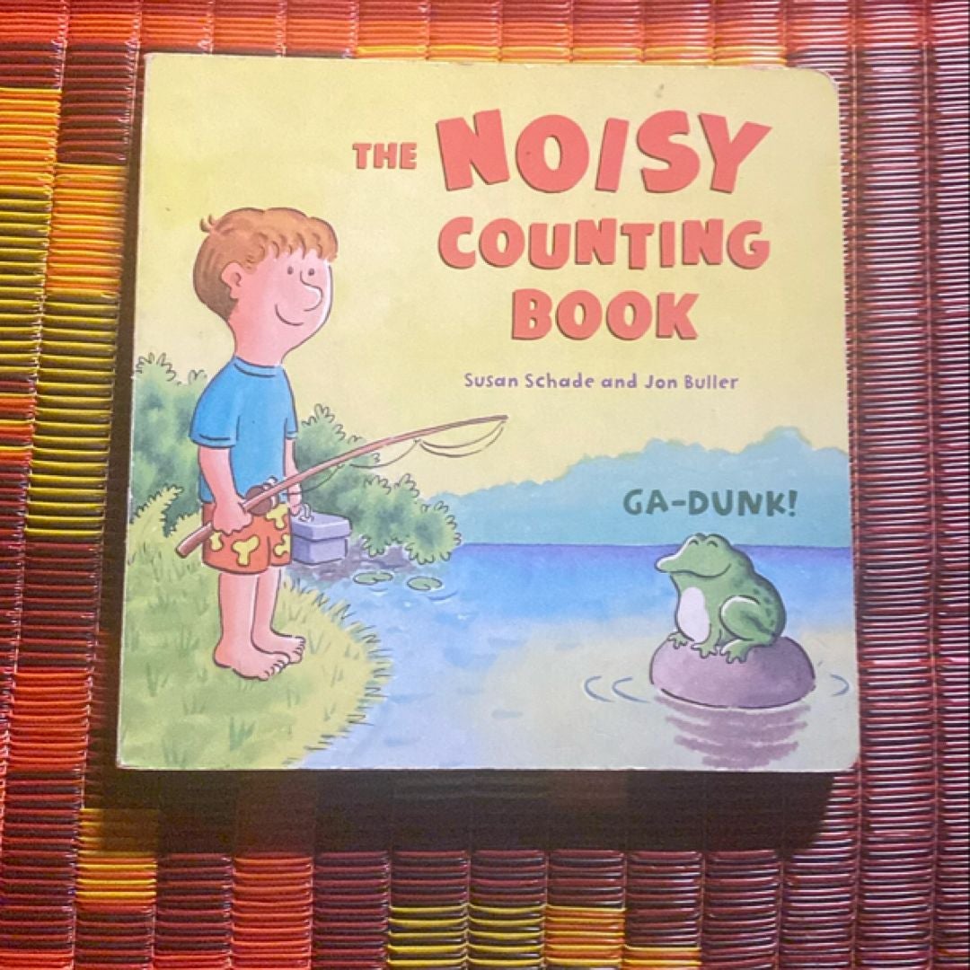 The Noisy Counting Book by Jon Buller, Susan Schade