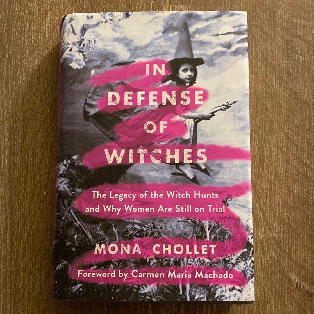 In Defense of Witches by Mona Chollet, Sophie R. Lewis, Carmen Maria ...