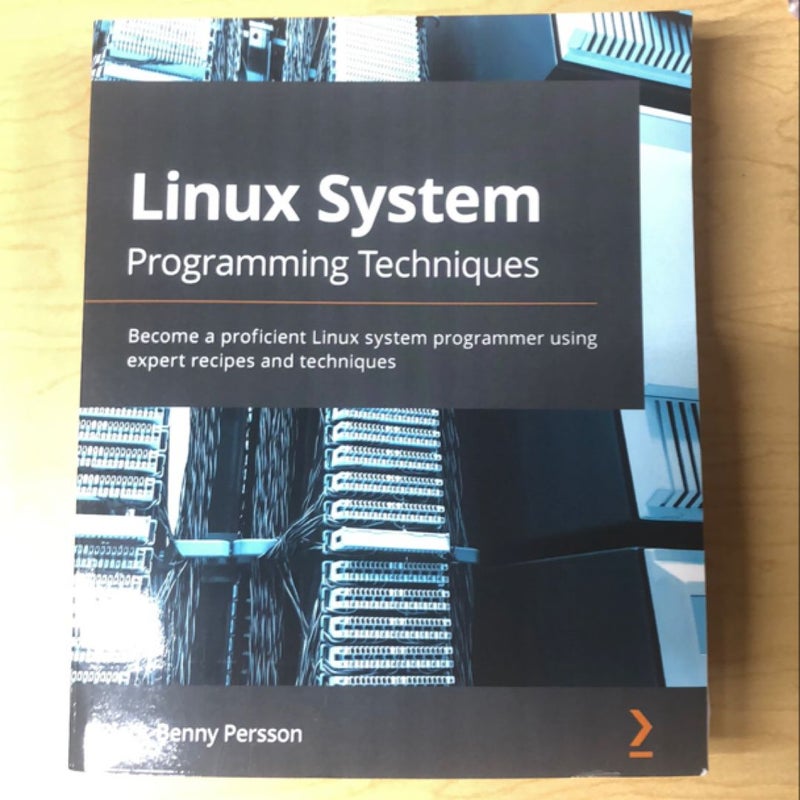 Linux System Programming Techniques by Jack-Benny Persson Linux System Programming Techniques by Jack-Benny Persson