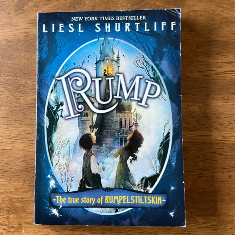 Rump: the (Fairly) True Tale of Rumpelstiltskin by Liesl Shurtliff ...