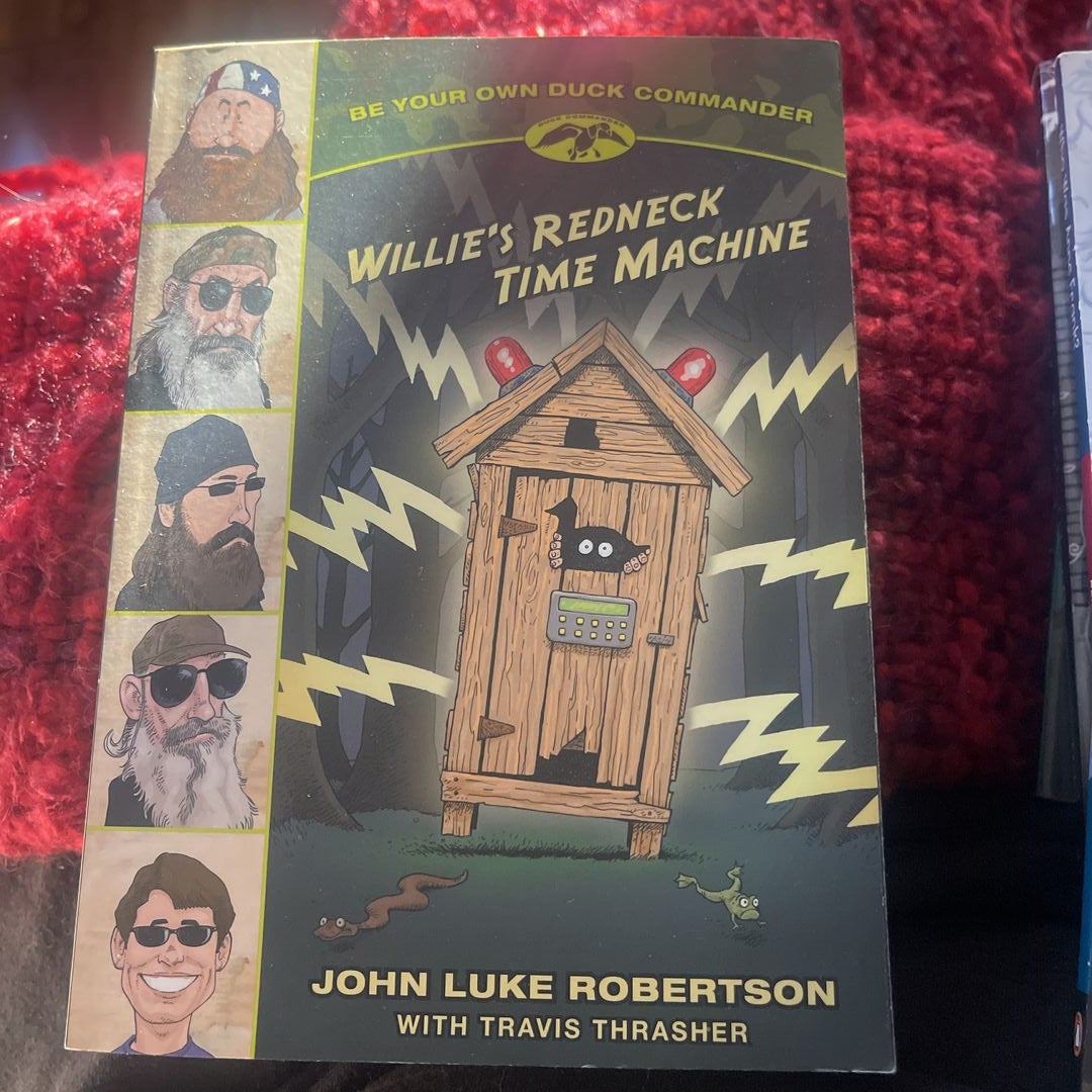 Willie's Redneck Time Machine by John Luke Robertson, Paperback ...