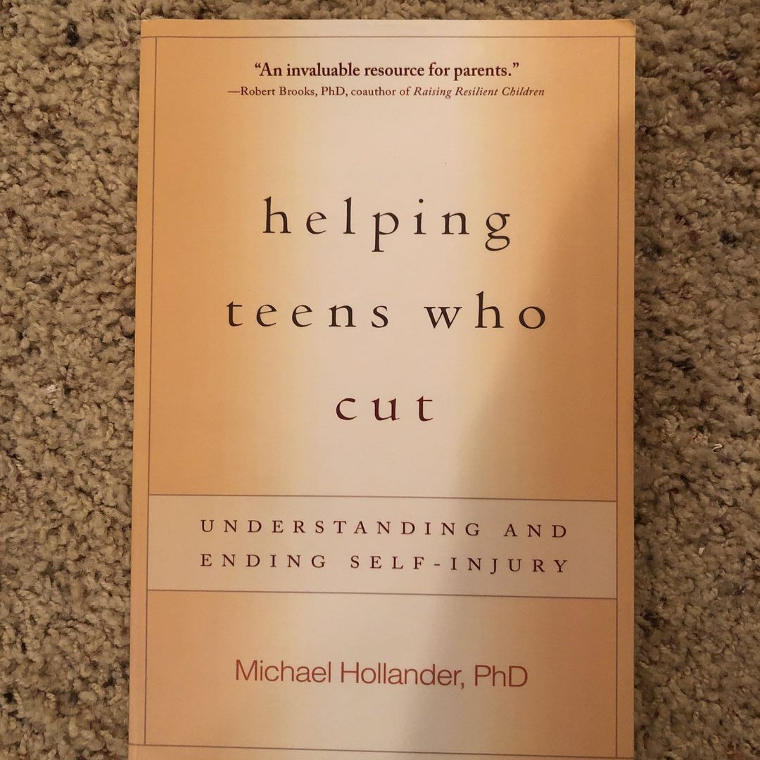 Helping Teens Who Cut by Michael Hollander
