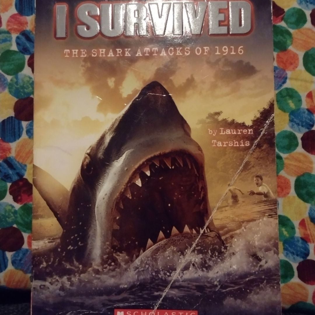 I Survived: The Shark Attacks of 1916 by Lauren Tarshis, Paperback ...