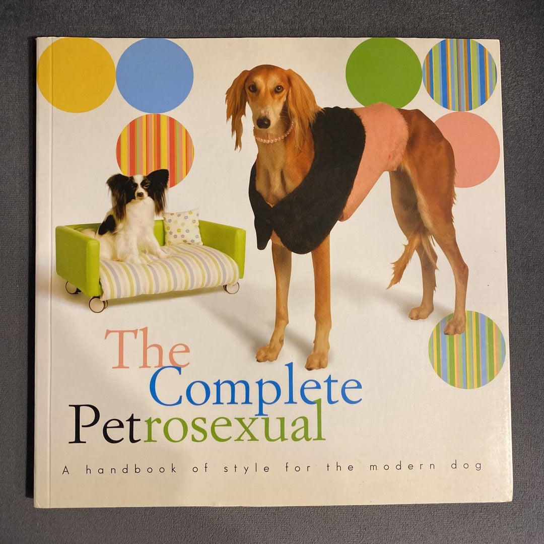 The Complete Petrosexual by Nola Thacker