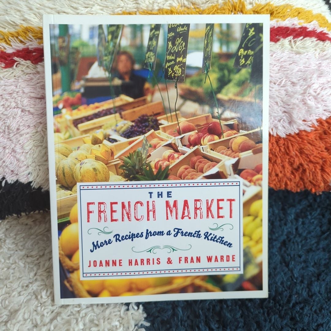 The French Market by Joanne Harris, Fran Warde