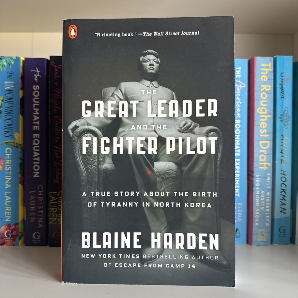 The Great Leader and the Fighter Pilot by Blaine Harden