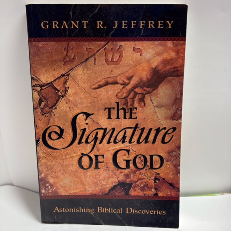 The Signature of God by Jeffrey R. Grant