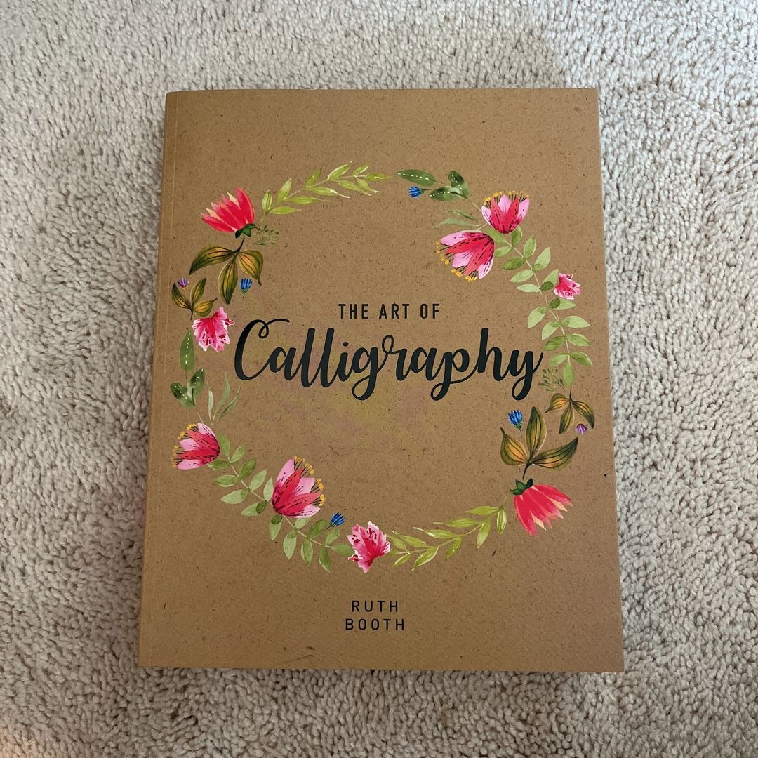 The Art of Calligraphy by Ruth Booth, Paperback | Pangobooks