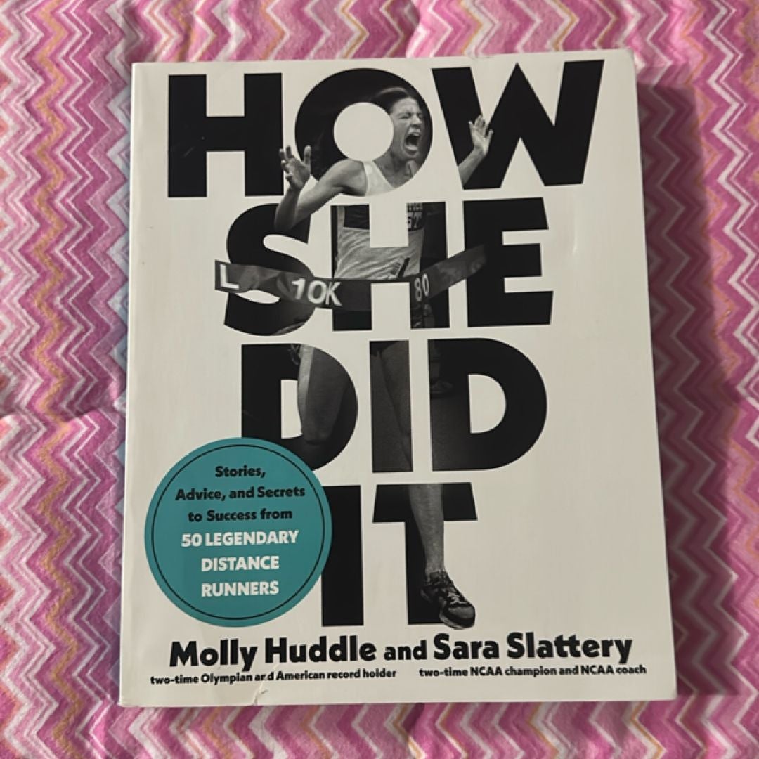 How She Did It by Molly Huddle, Sara Slattery
