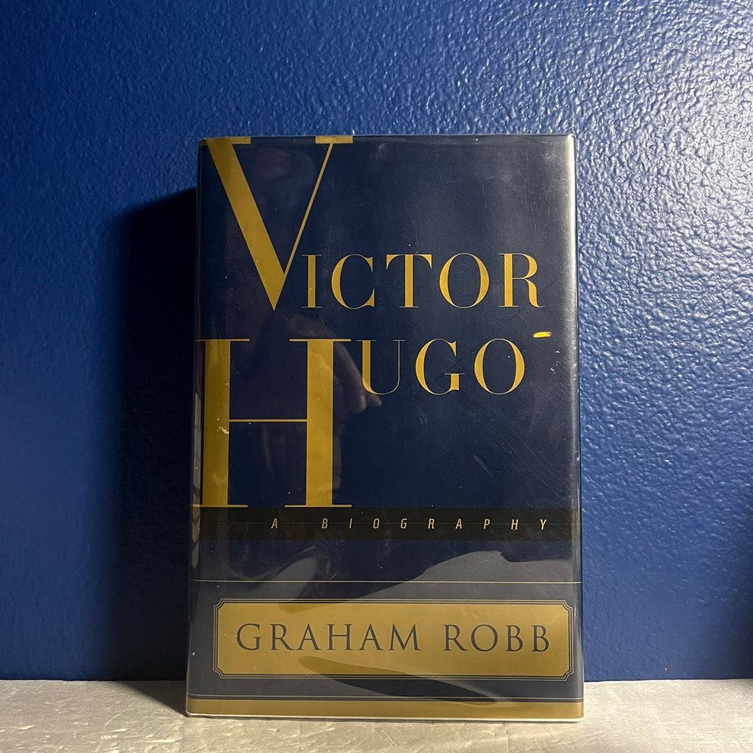 Victor Hugo by Graham Robb