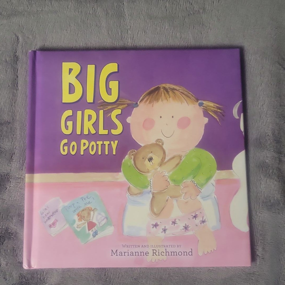 Big Girls Go Potty by Marianne Richmond
