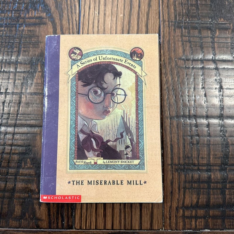The Miserable Mill by Lemony Snicket, Brett Helquist