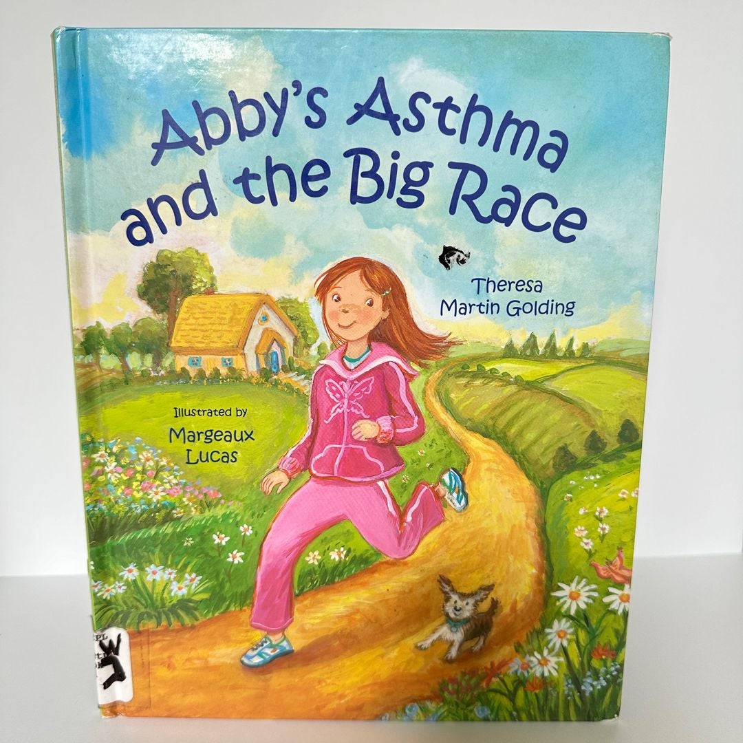 Abby’s Asthma and the Big Race by Theresa Martin Golding, Hardcover ...