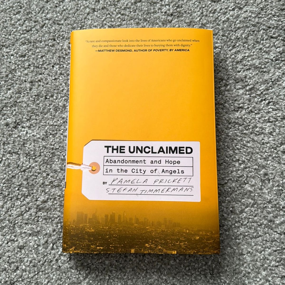 The Unclaimed by Pamela Prickett, Stefan Timmermans
