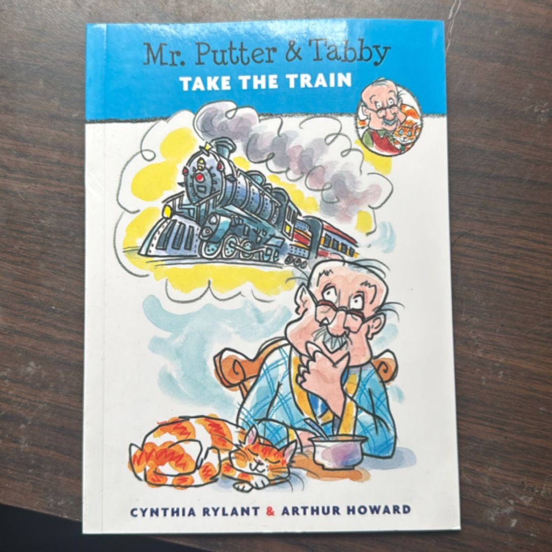Mr. Putter and Tabby Take the Train by Cynthia Rylant