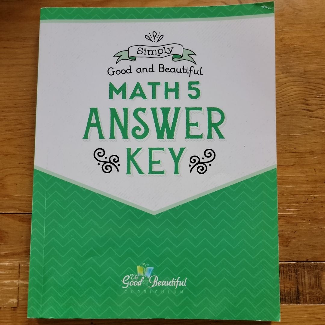 The Good and the Beautiful Math 5 Answer Key by Jenny Phillips ...