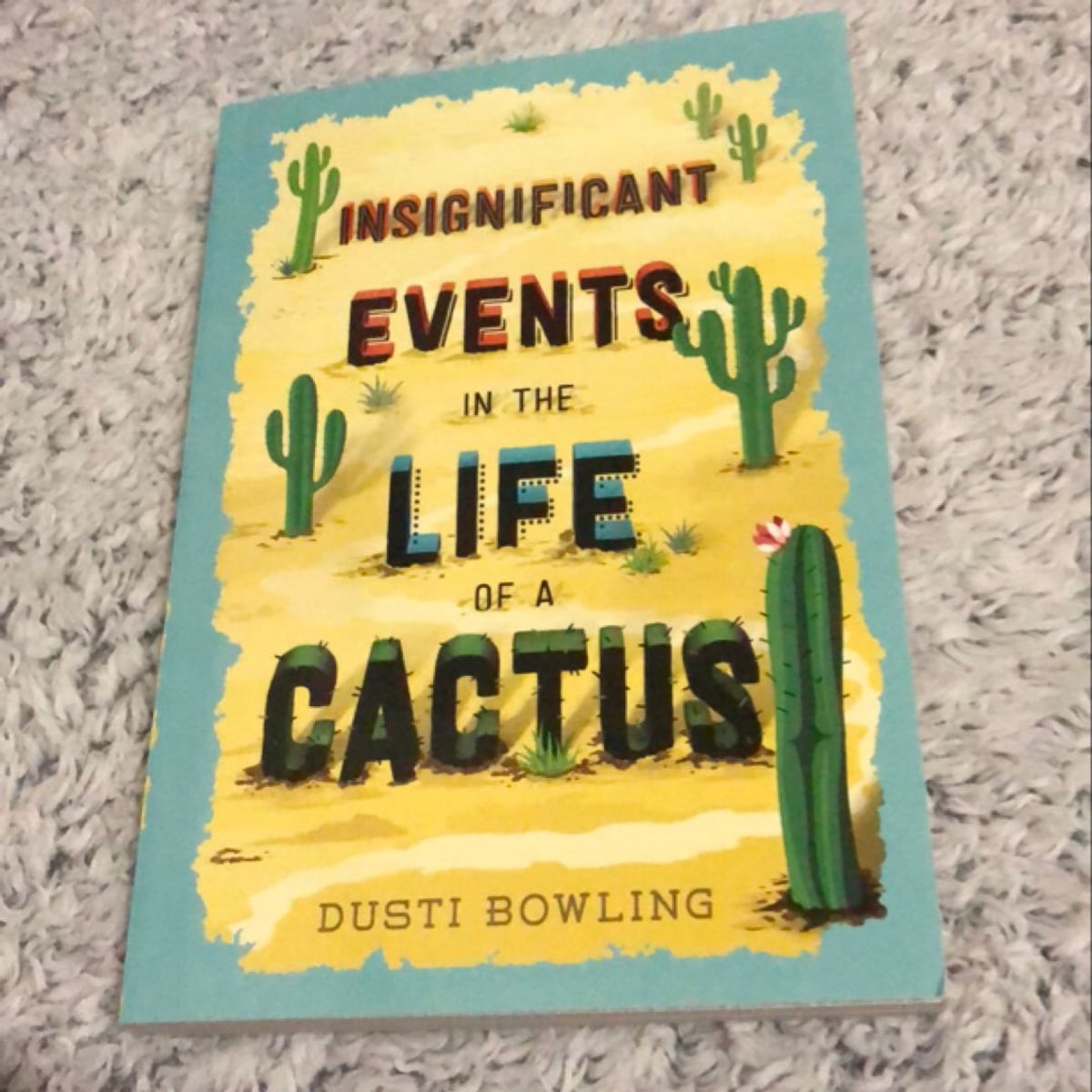 Insignificant Events in the Life of a Cactus by Disto Bowling ...