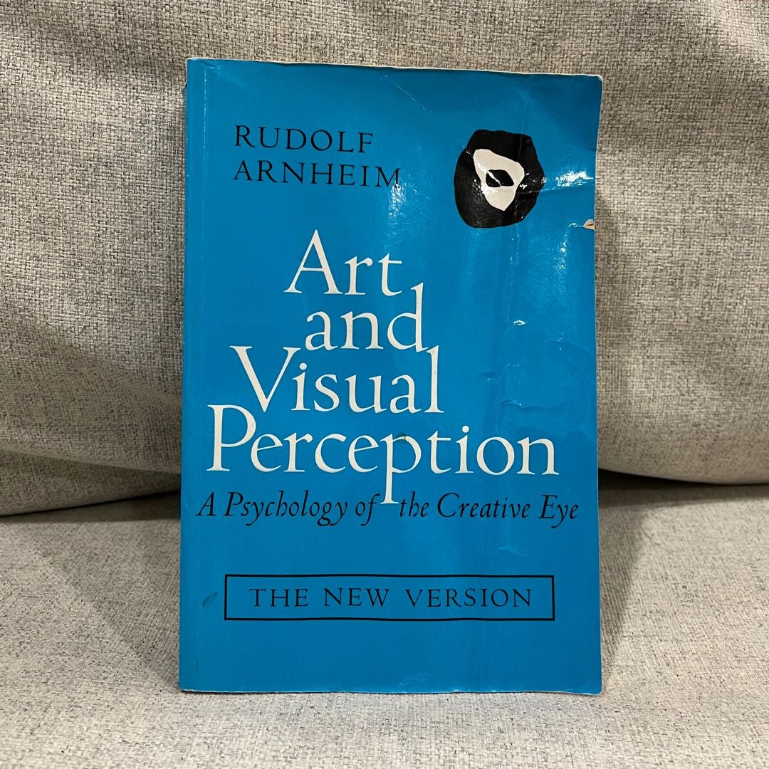 Art and Visual Perception, Second Edition by Rudolf Arnheim