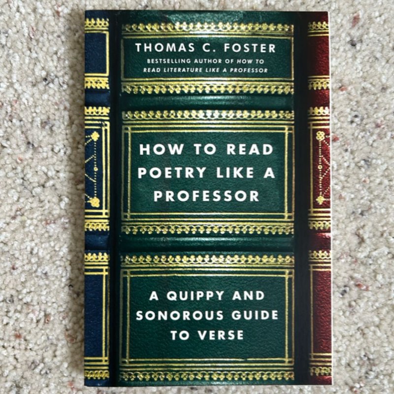 How to Read Poetry Like a Professor by Thomas C. Foster