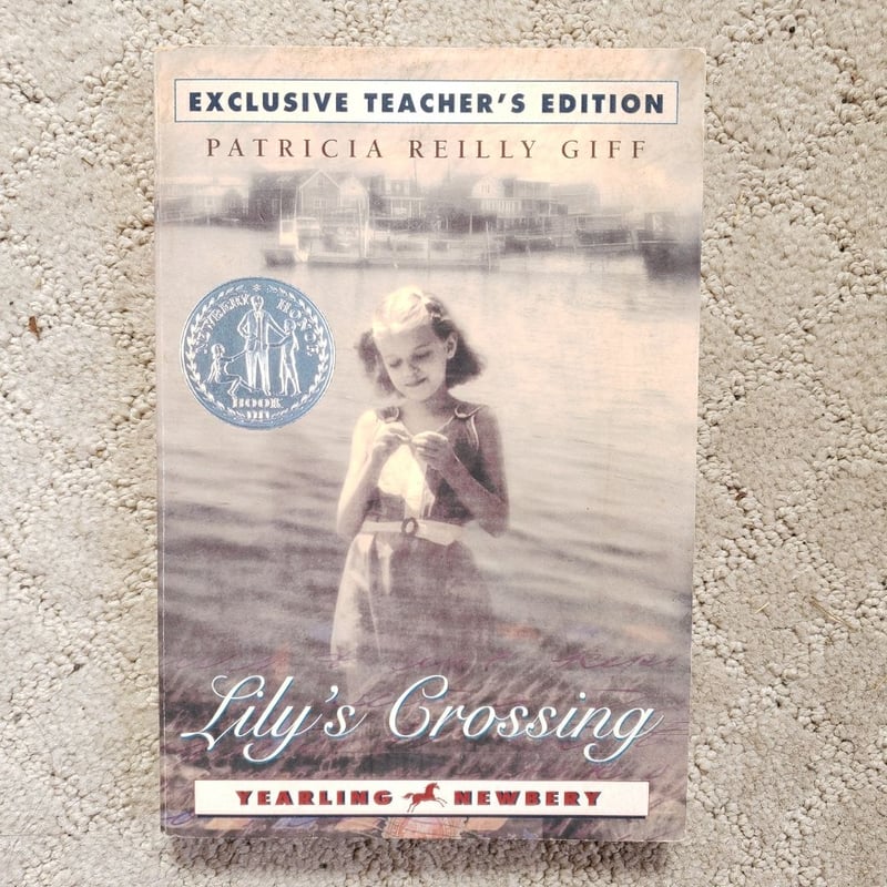 Lily's Crossing (Exclusive Teacher's Edition) by Patricia Reilly Giff ...