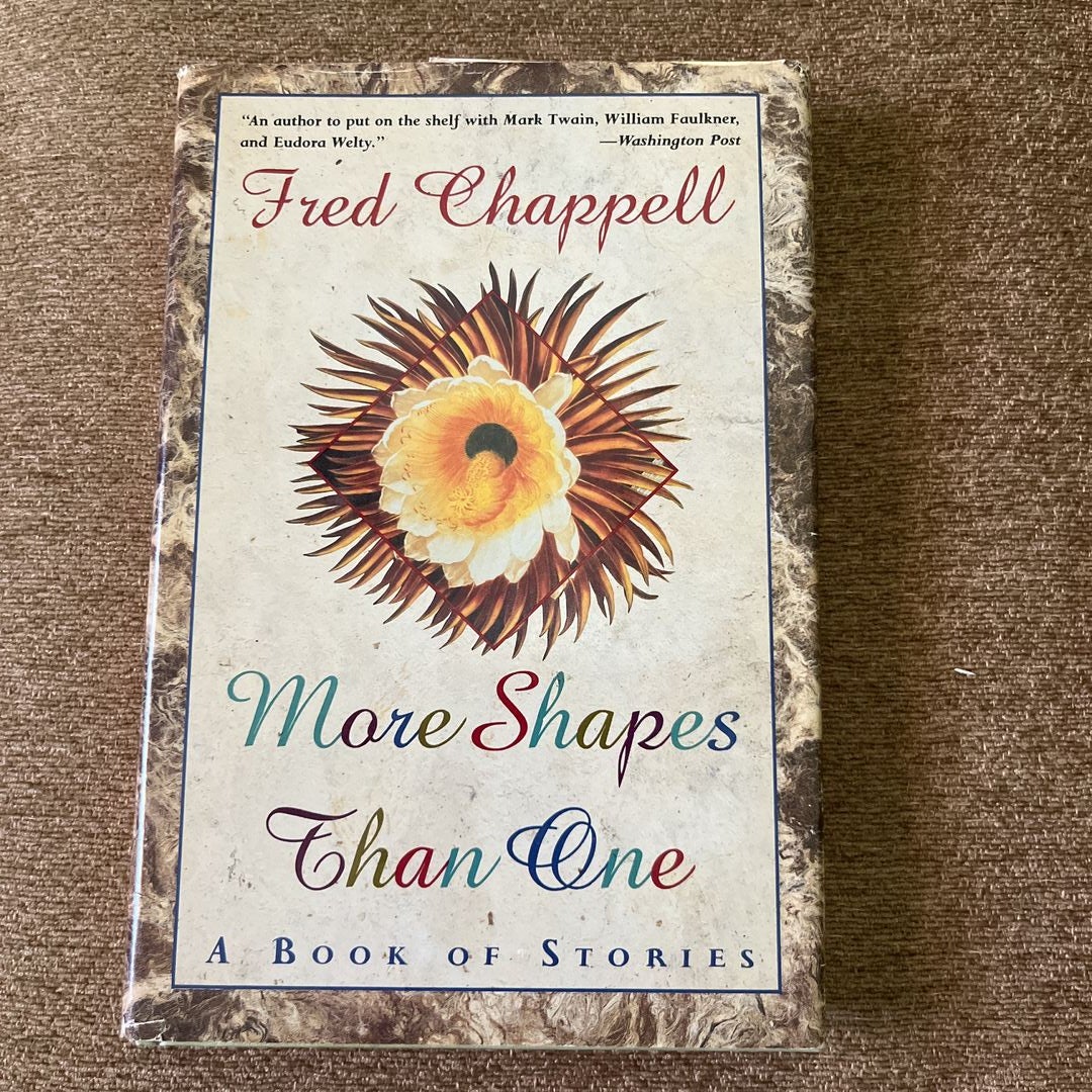 More Shapes Than One by Fred Chappell