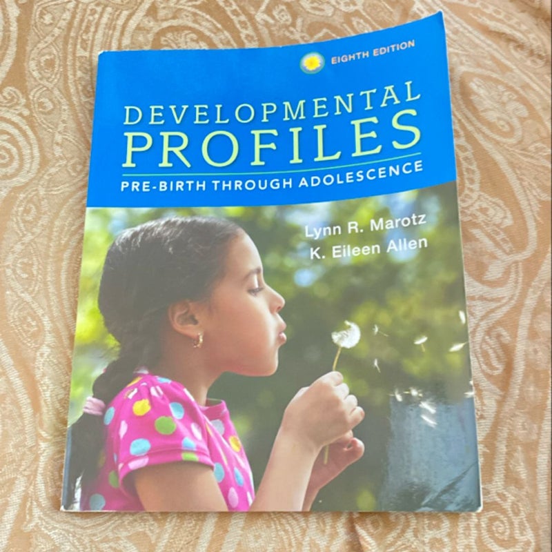 Developmental Profiles by Lynn R. Marotz, K Eileen Allen