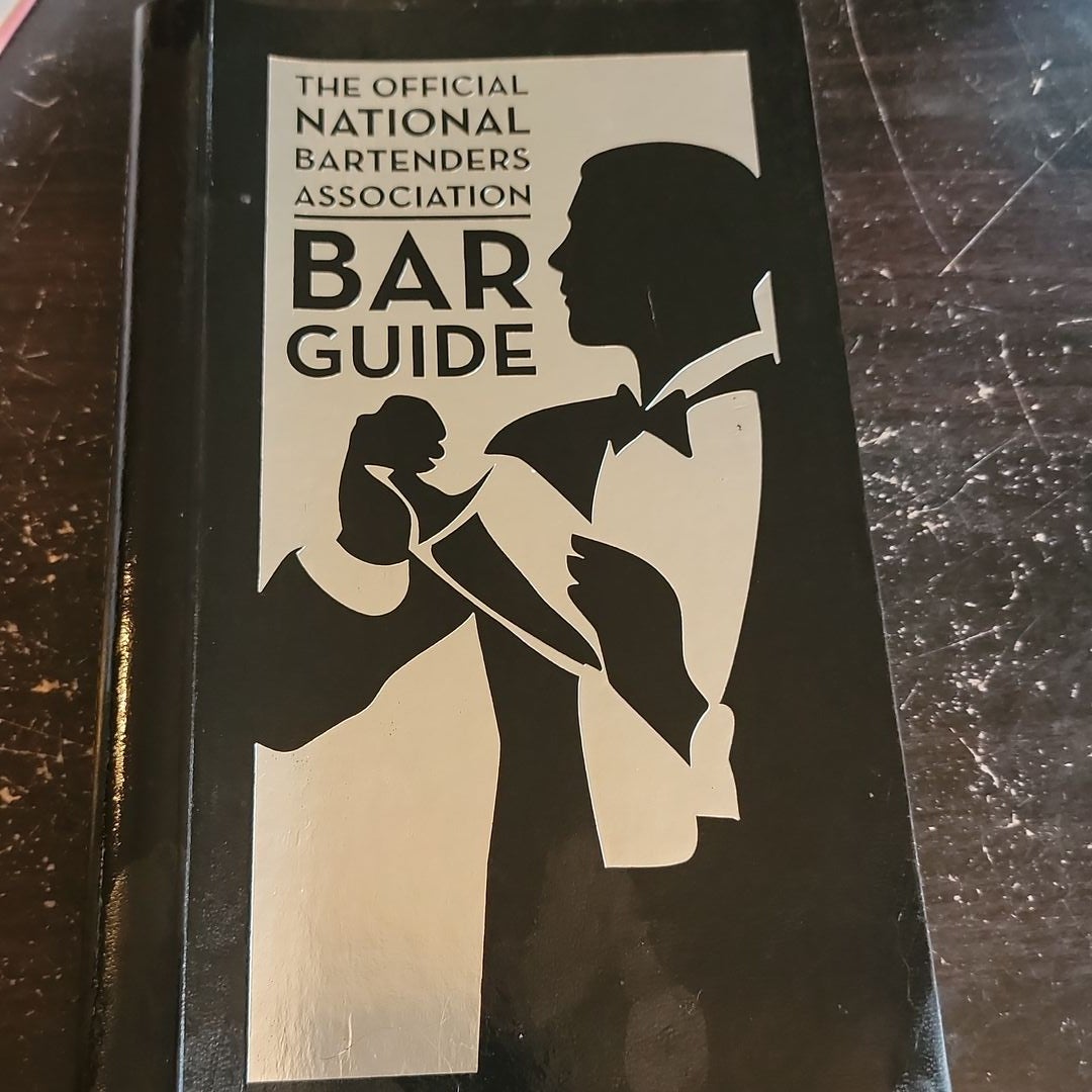 THE OFFICIAL NATIONAL BARTENDERS ASSOCIATION BAR GUIDE by Nick Phillips