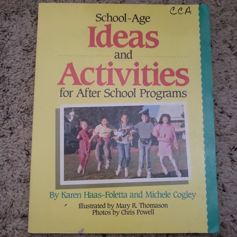 School-Age Ideas and Activities for after School Programs by Karen Haas ...