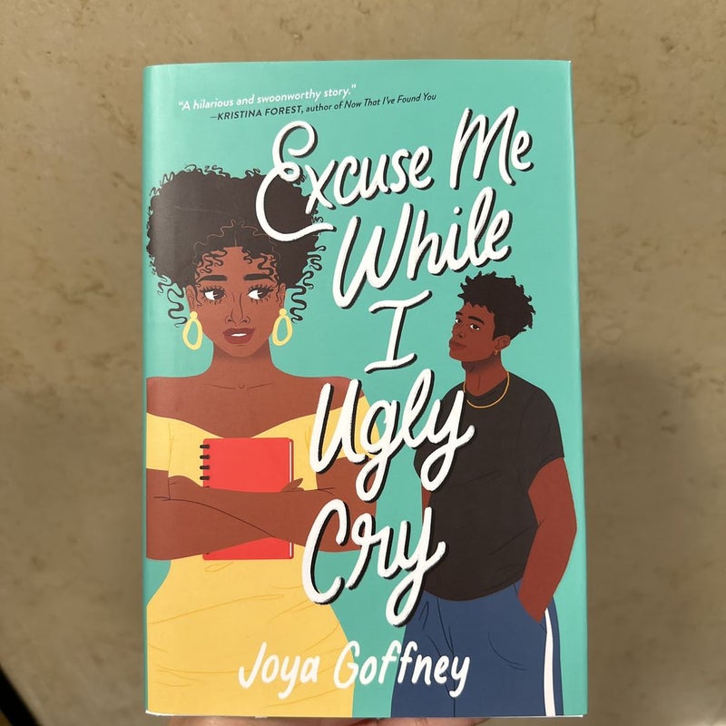 Excuse Me While I Ugly Cry by Joya Goffney, Hardcover | Pangobooks