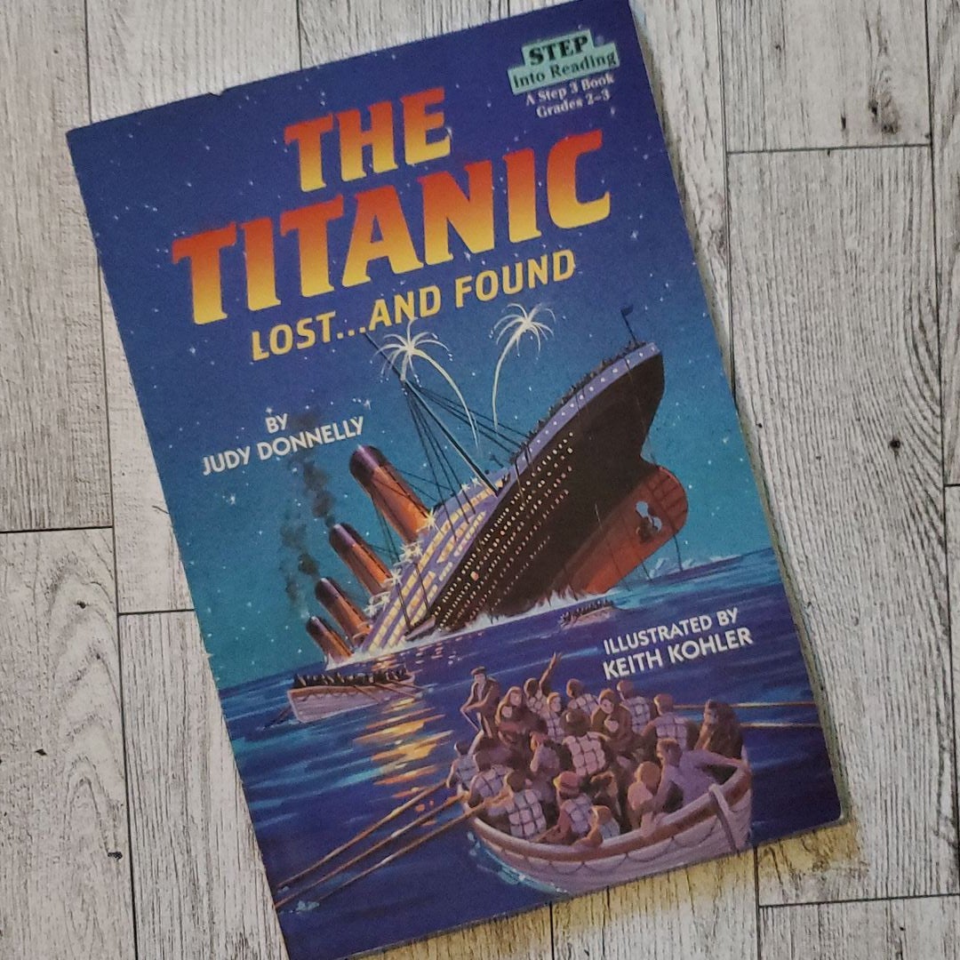 The Titanic: Lost and Found by Judy Donnelly