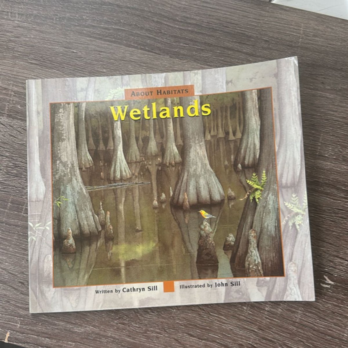 About Habitats: Wetlands by Cathryn Sill