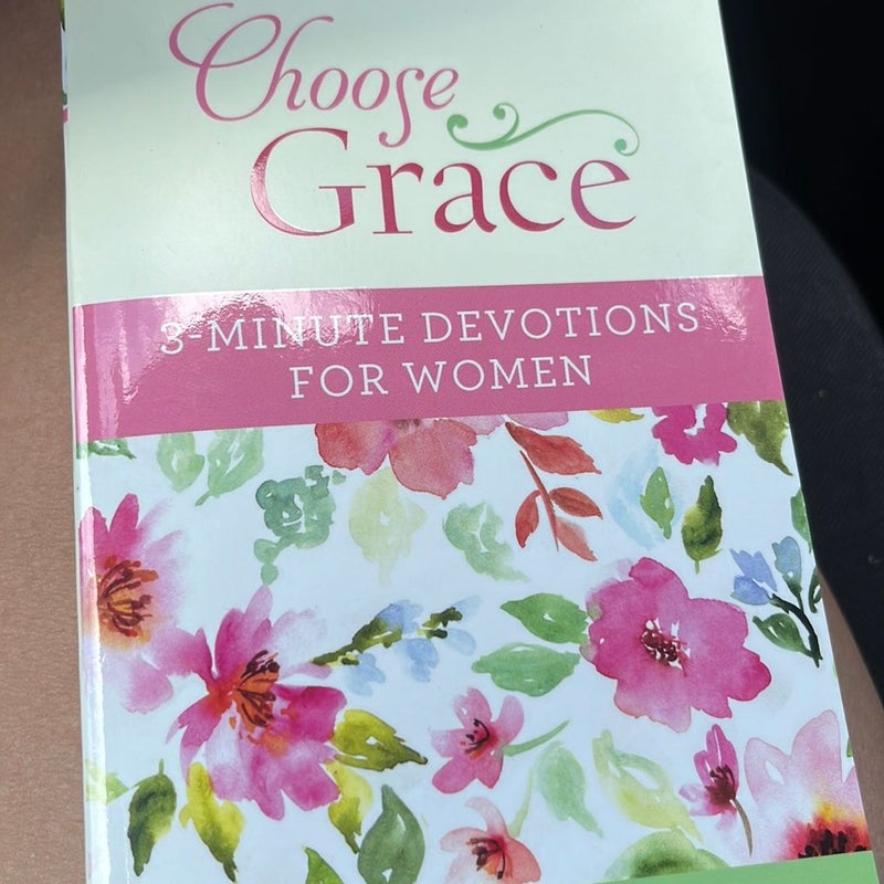 Choose Grace: 3-Minute Devotions for Women by Ellyn Sanna, Joanna Bloss