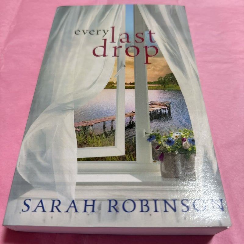 Every Last Drop by Sarah Robinson