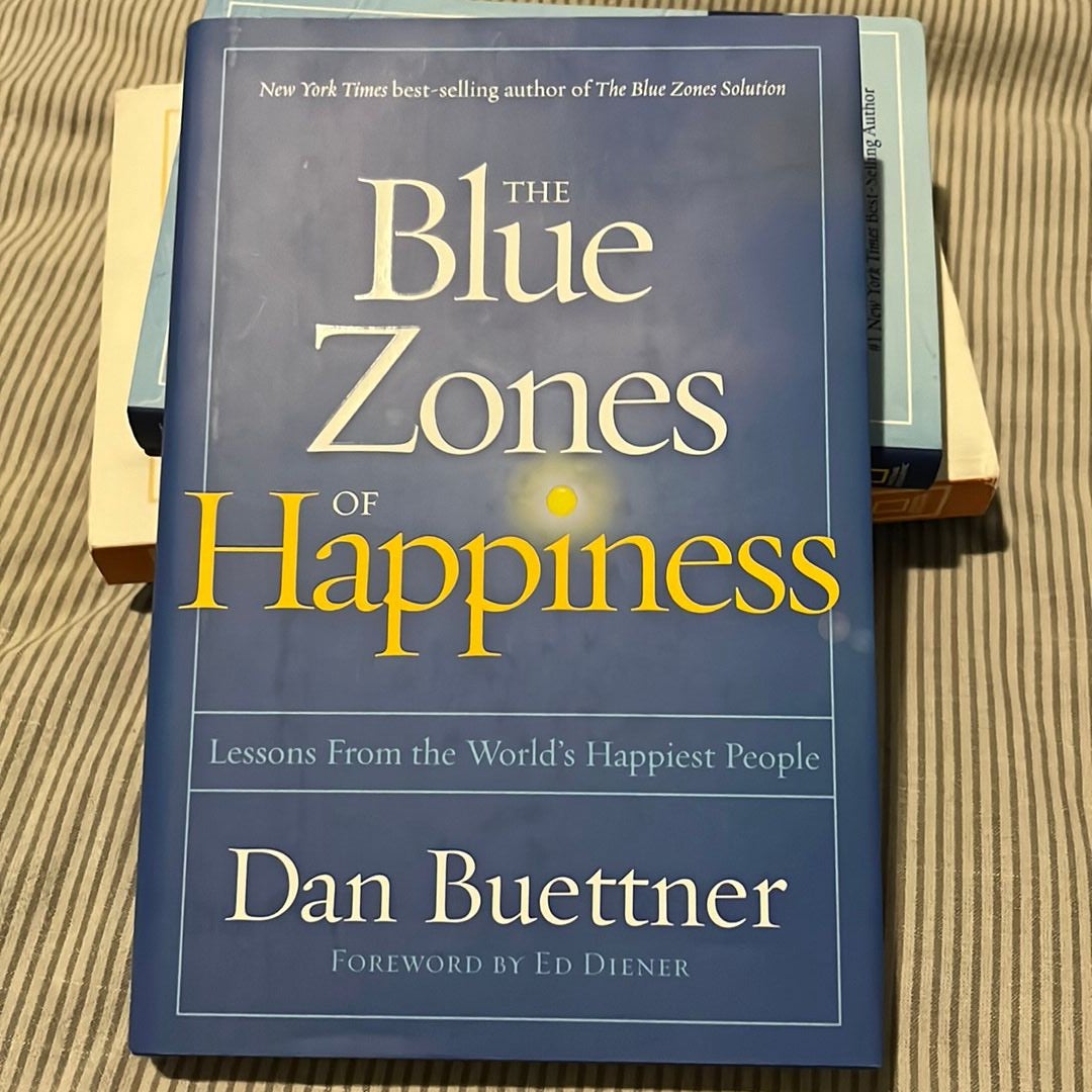 The Blue Zones of Happiness by Dan Buettner
