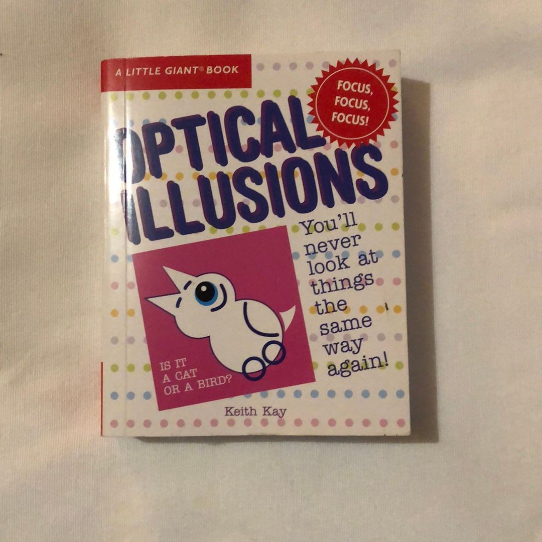 A Little Giant® Book: Optical Illusions by Keith Kay