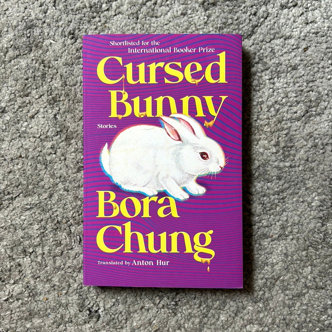 Cursed Bunny by Bora Chung, Anton Hur