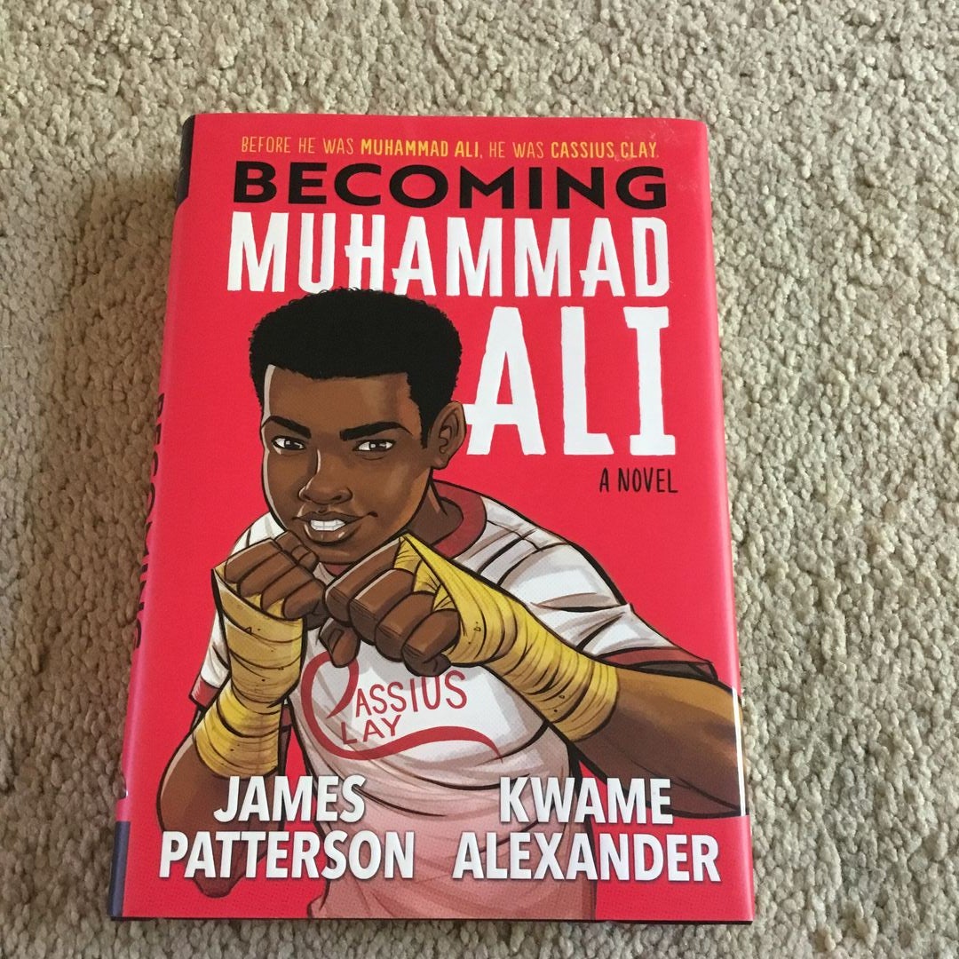 Becoming Muhammad Ali by James Patterson, Kwame Alexander
