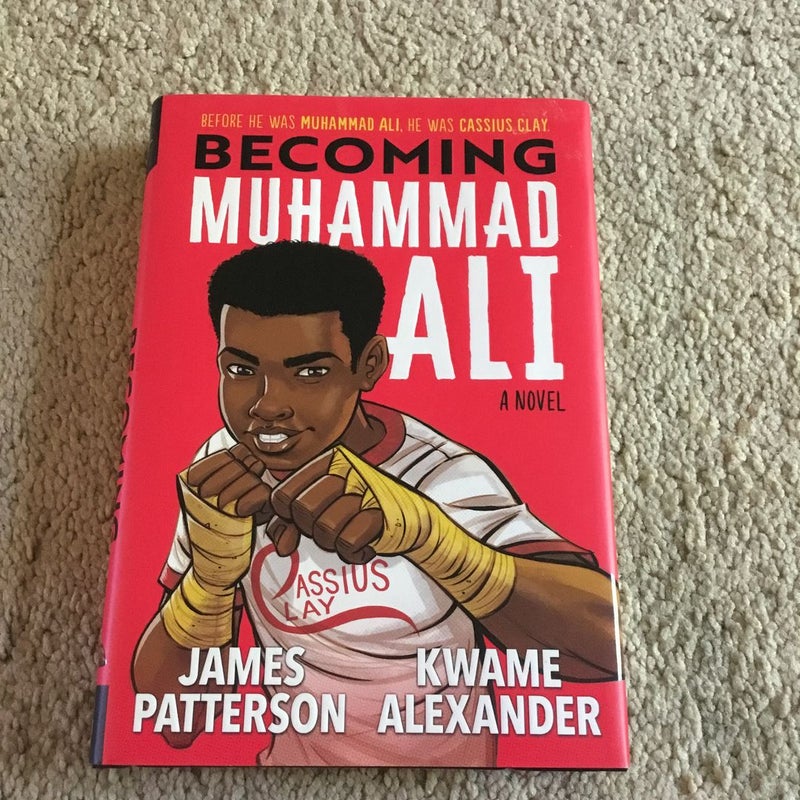 Becoming Muhammad Ali by James Patterson, Kwame Alexander