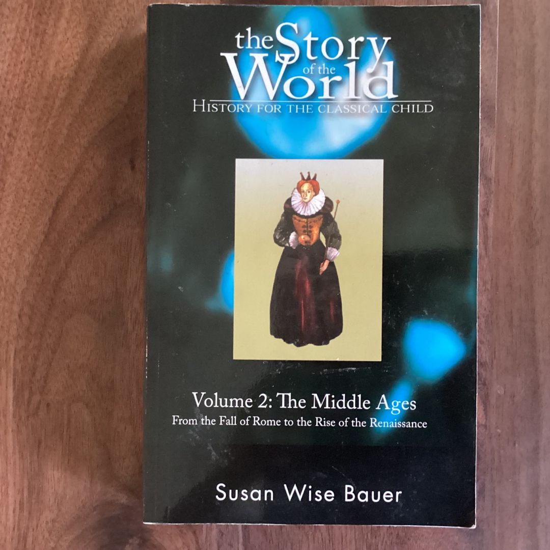 Story of the World #2 Middle Ages by Susan Wise Bauer
