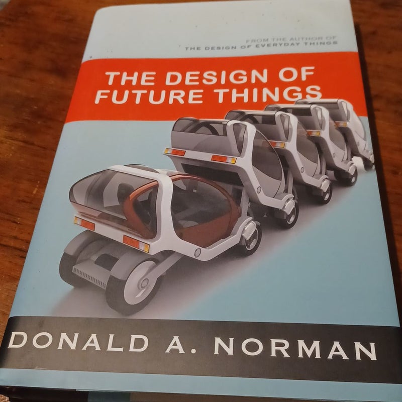 The Design of Future Things by Don Norman