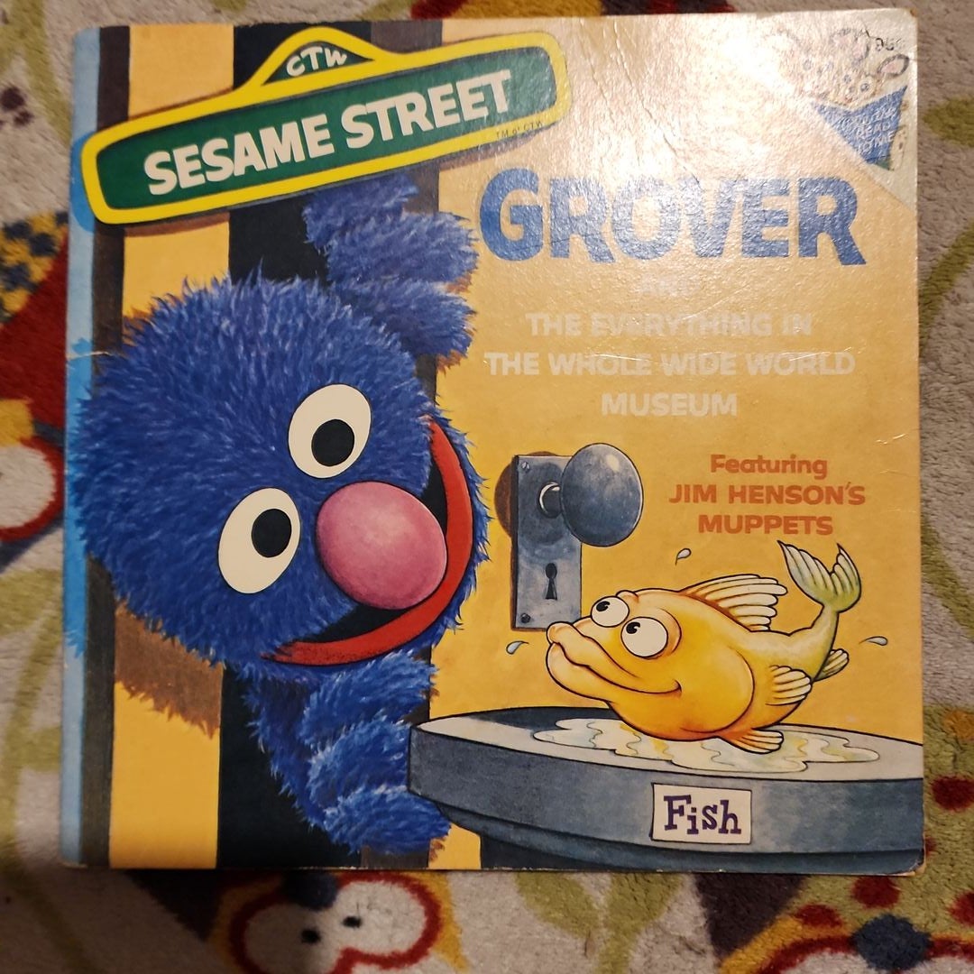Sesame Street Grover and the Everything In The Whole Wide World Museum ...