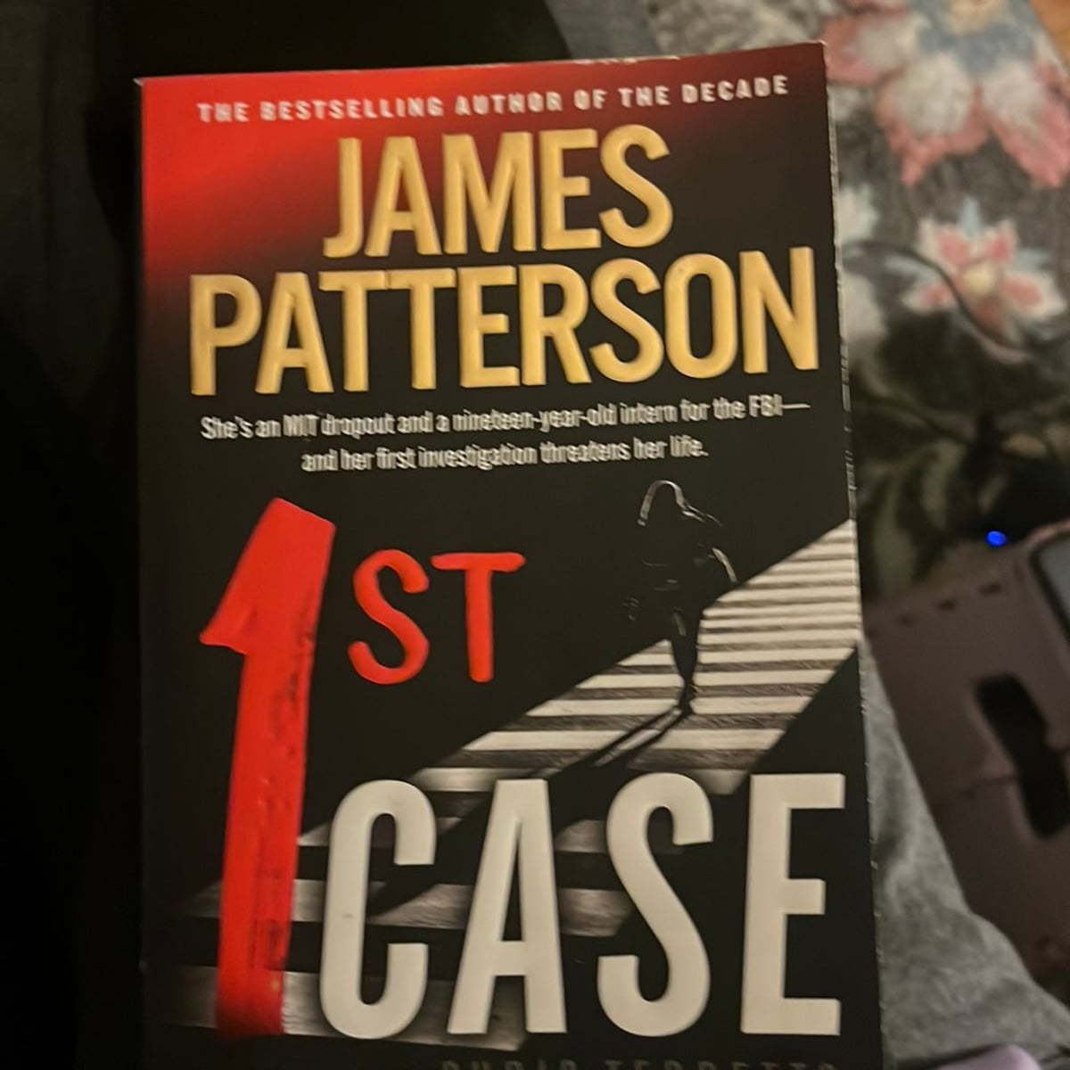 1st Case by James Patterson, Chris Tebbetts