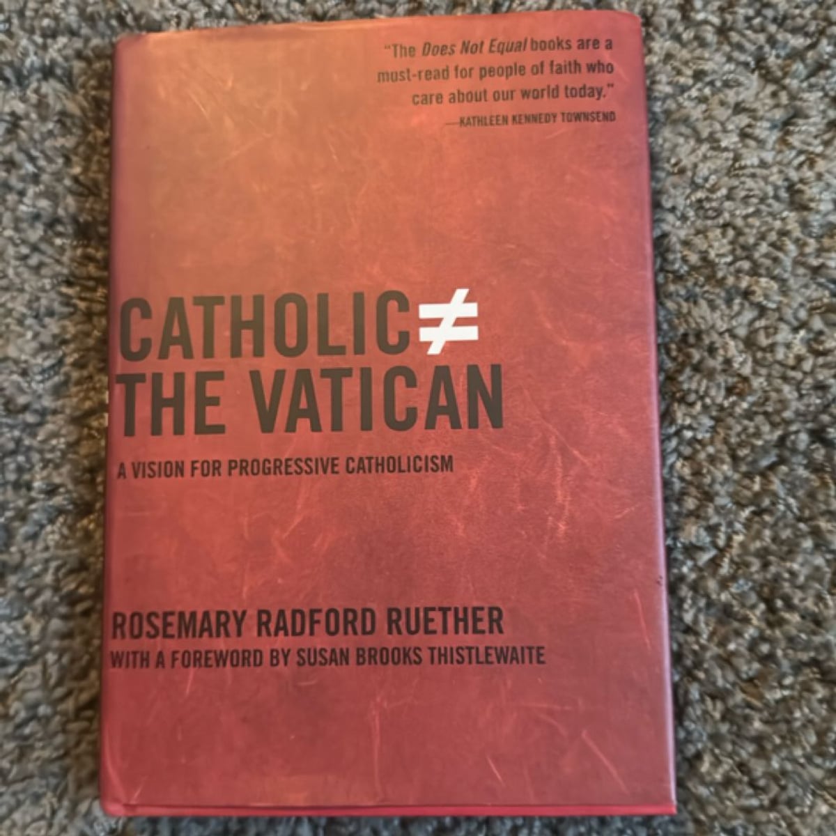 Catholic Does Not Equal the Vatican by Rosemary Radford Ruether