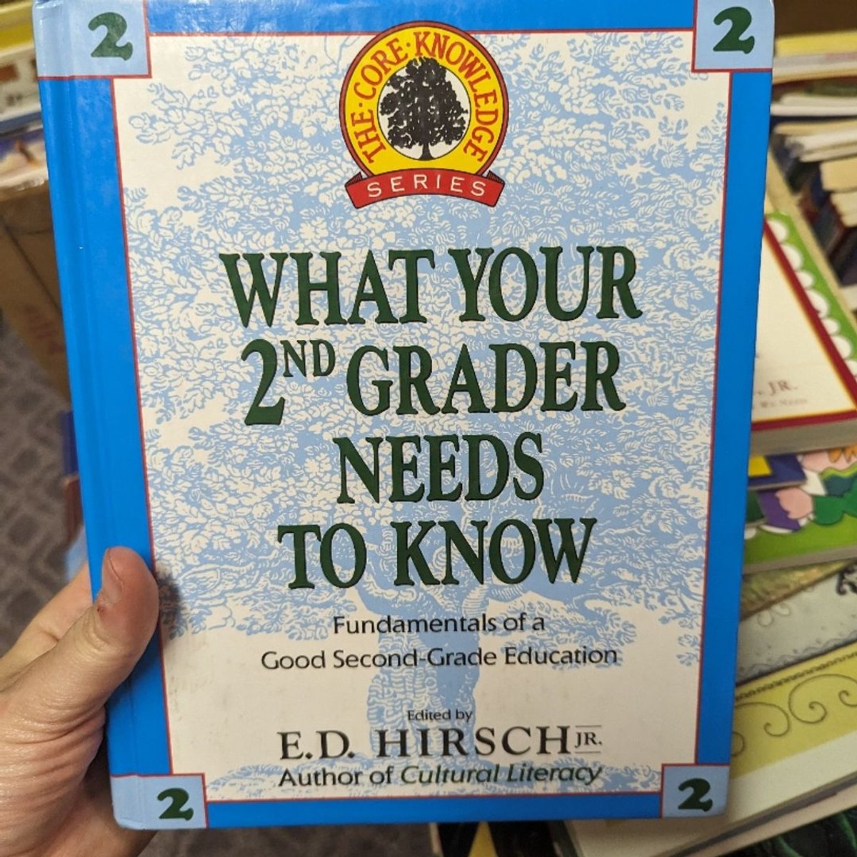 What Your 2nd Grader Needs to Know by E. D. Hirsch